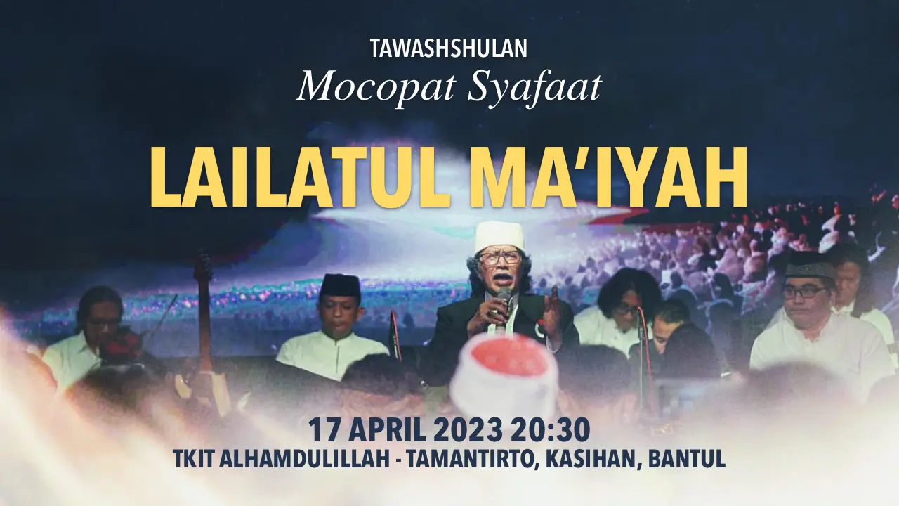 Mocopat Syafaat dan Tawashshulan | Lailatul Ma’iyah • CakNun.com